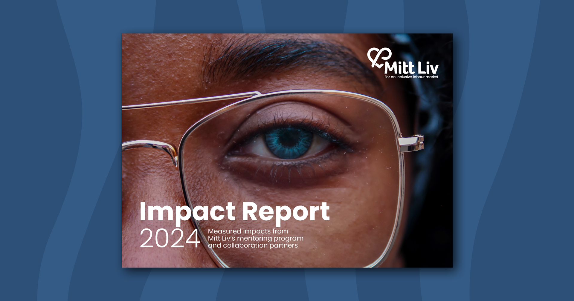 Mitt Liv - Impact Report 2024
